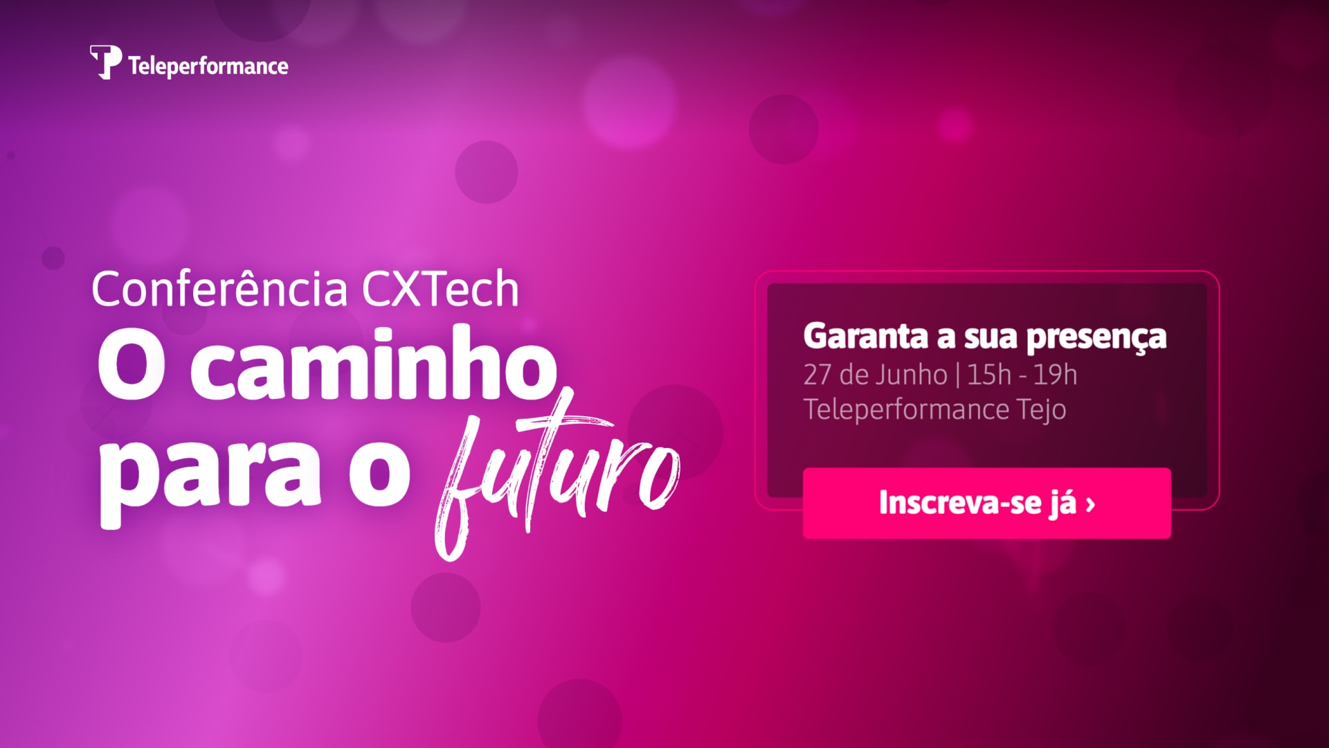 Conferência CXTech | O caminho para o futuro | Teleperformance Portugal